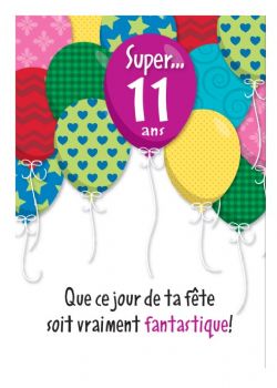 11 ANS - CARTE D'ANNIVERSAIRE - QUE CE JOUR DE TA FÊTE SOIT VRAIMENT ...