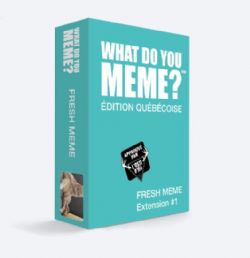 JEU WHAT DO YOU MEME ? FRESH MEME EXTENSION #1 - ÉDITION QUÉBÉCOISE (FR ...